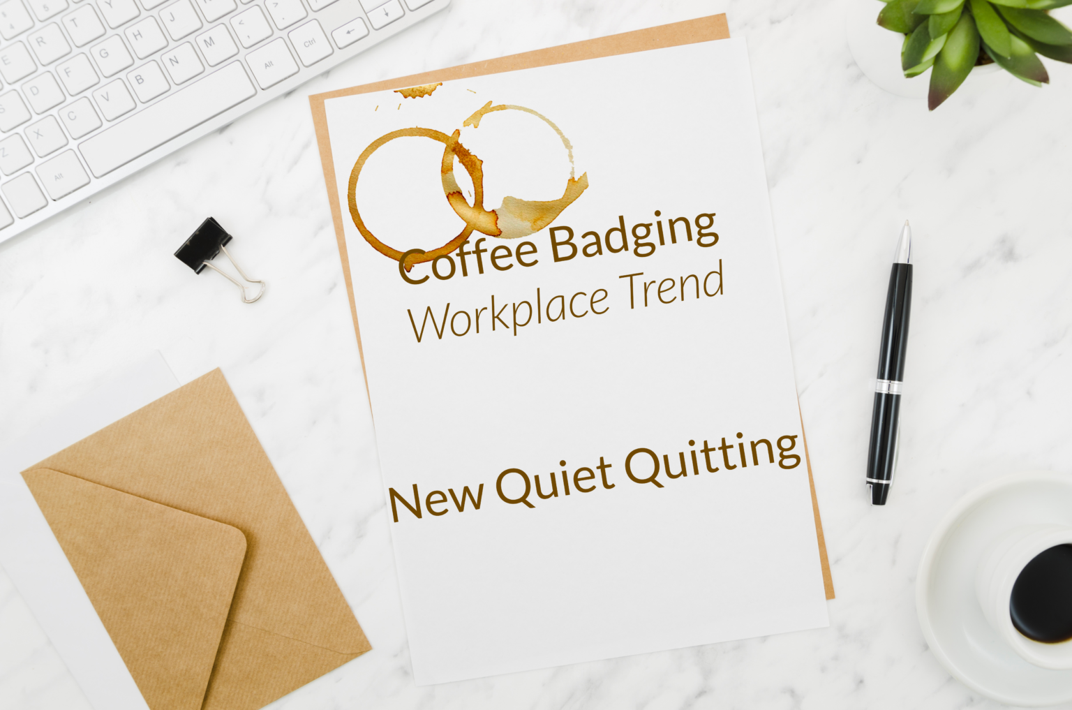 Coffee Badging is the New Quiet Quitting - SDEAHR